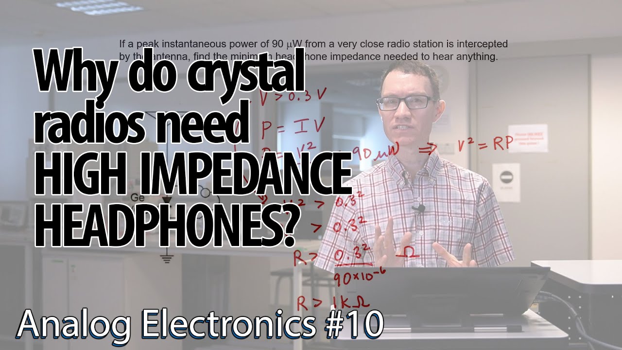 Why do crystal radios need high impedance headphones? (10-Analog ...