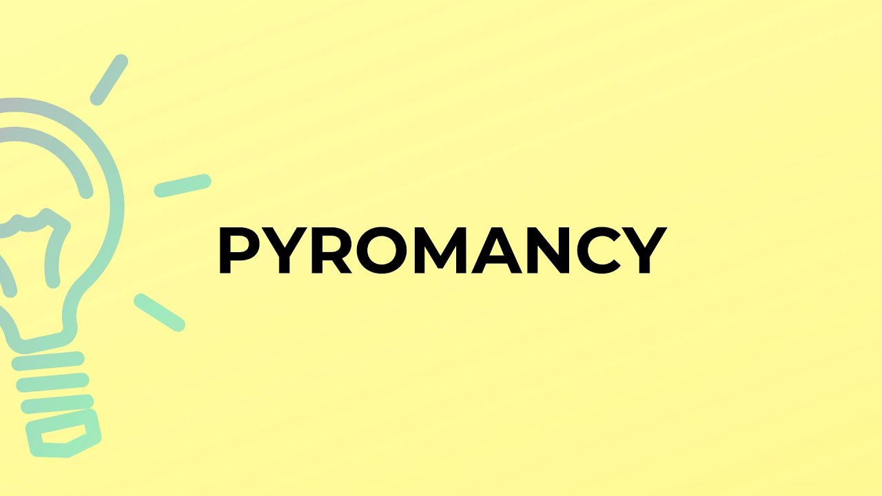 What is the meaning of the word PYROMANCY? - YouTube
