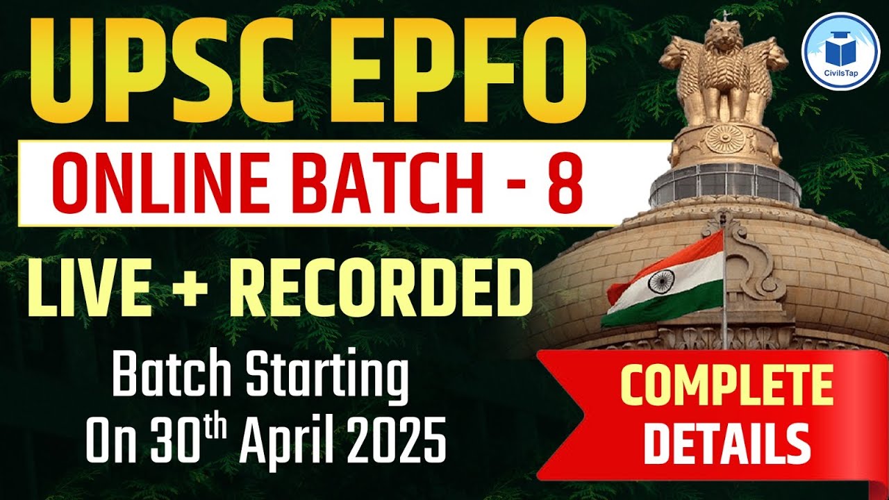 UPSC EPFO Batch Details | New Batch Starting from 30th April ...