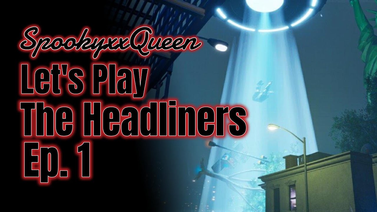 The Headliners (Ep. 1) - YouTube