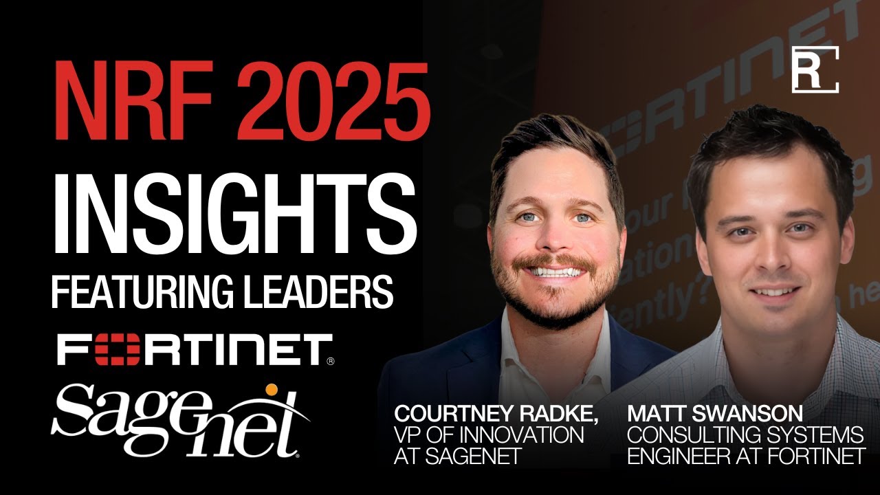 A Closer Look: Fortinet & SageNet at NRF 2025 - YouTube
