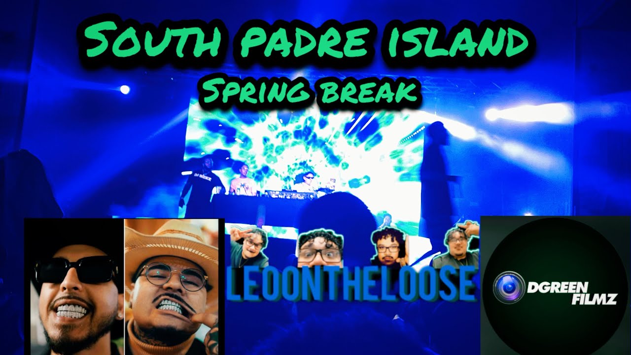 South padre island spring break W/ That Mexican OT, drodi & dgreenfilmz ...