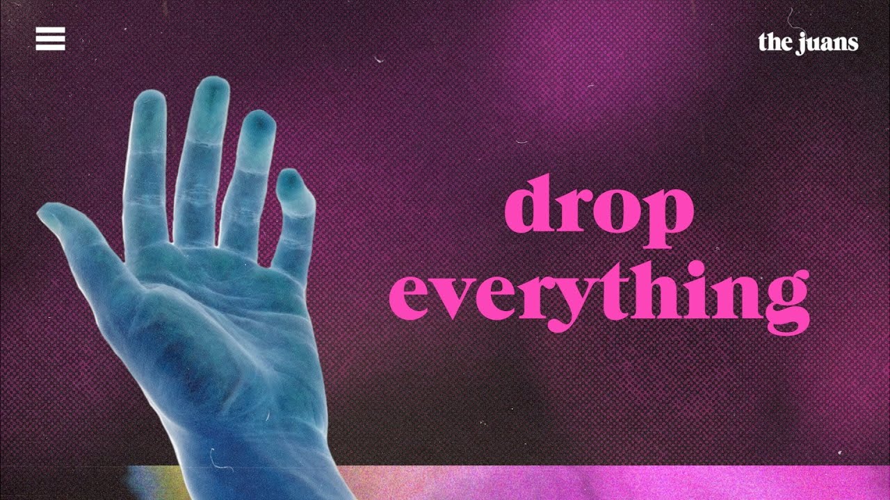 The Juans - Drop Everything (Official Lyric Video) - YouTube