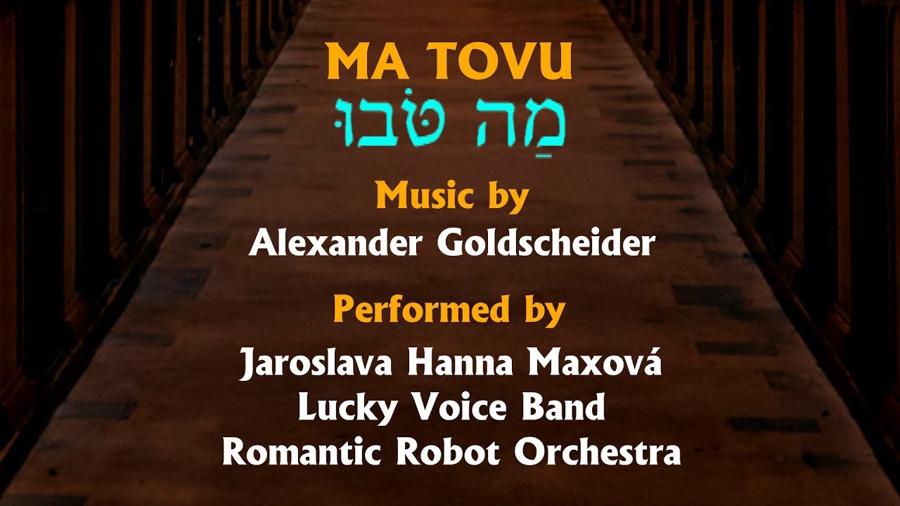 MA TOVU by Alexander Goldscheider, sung by Jaroslava Hannah Maxová ...