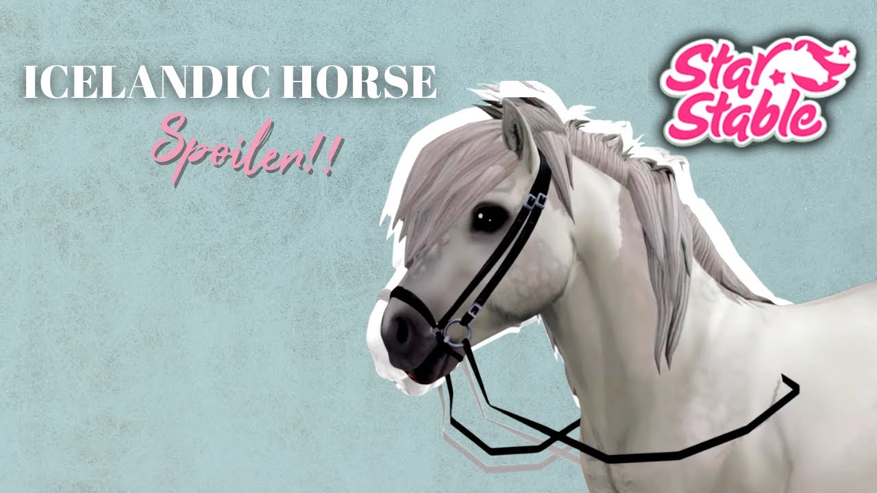 [SSO] SPOILER!! ICELANDIC HORSE (Star Stable Online) - YouTube