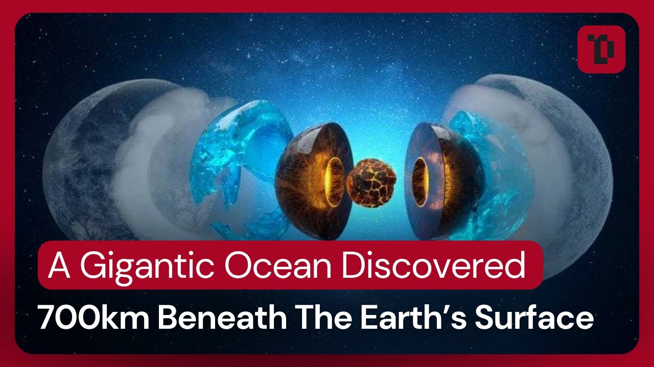 A Gigantic Ocean Discovered 700km Beneath The Earth’s Surface - YouTube