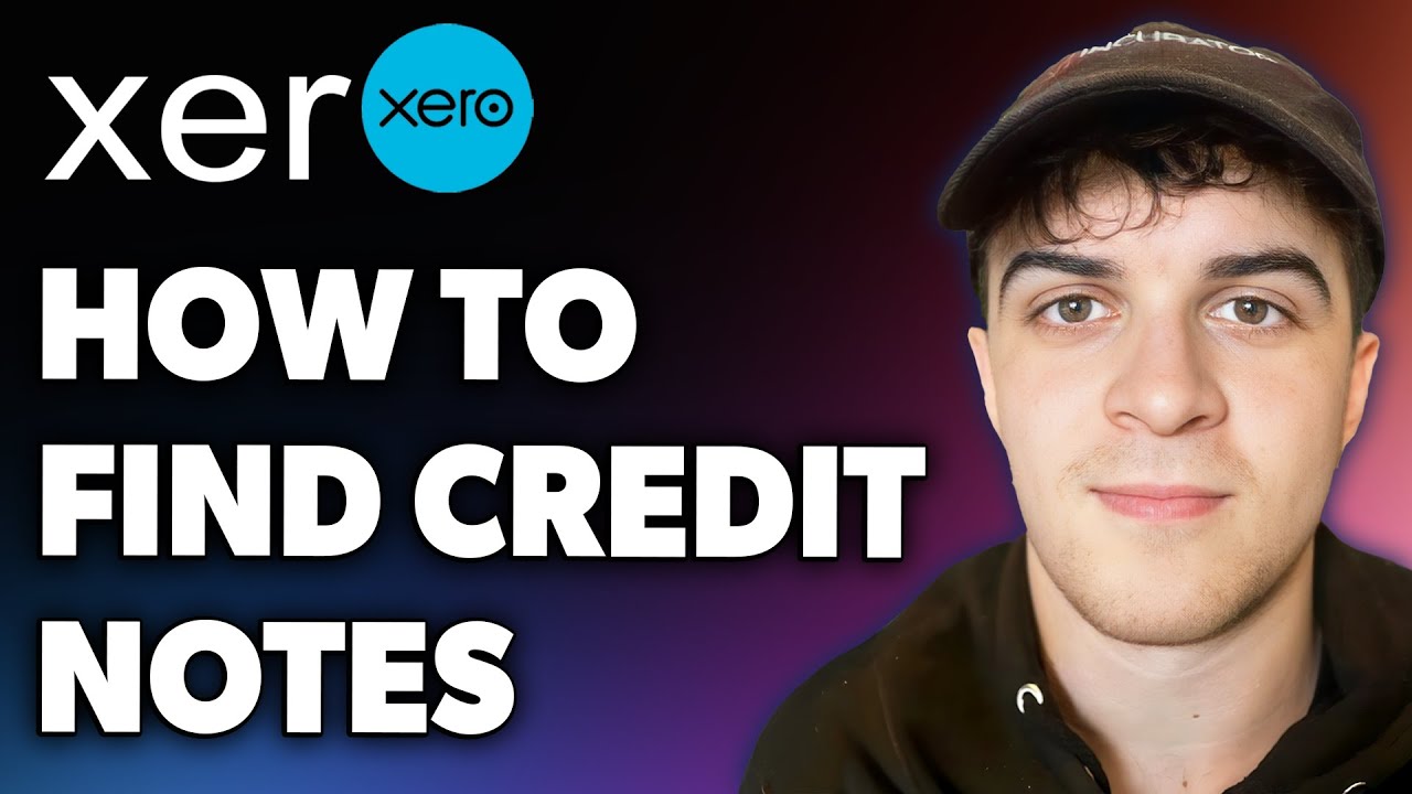 How to Find Credit Notes on Xero (Full 2024 Guide) - YouTube