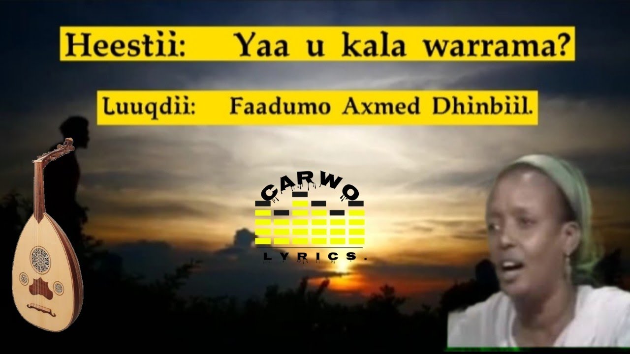 Faadumo Axmed Dhinbiil|| Yaa u kala warrama?| Lyrics. - YouTube