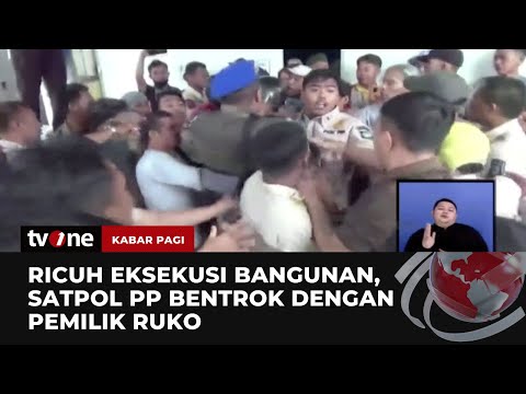 Satpol PP vs Pemilik Tempat, Eksekusi Bangunan Ruko Ricuh | Kabar Pagi tvOne