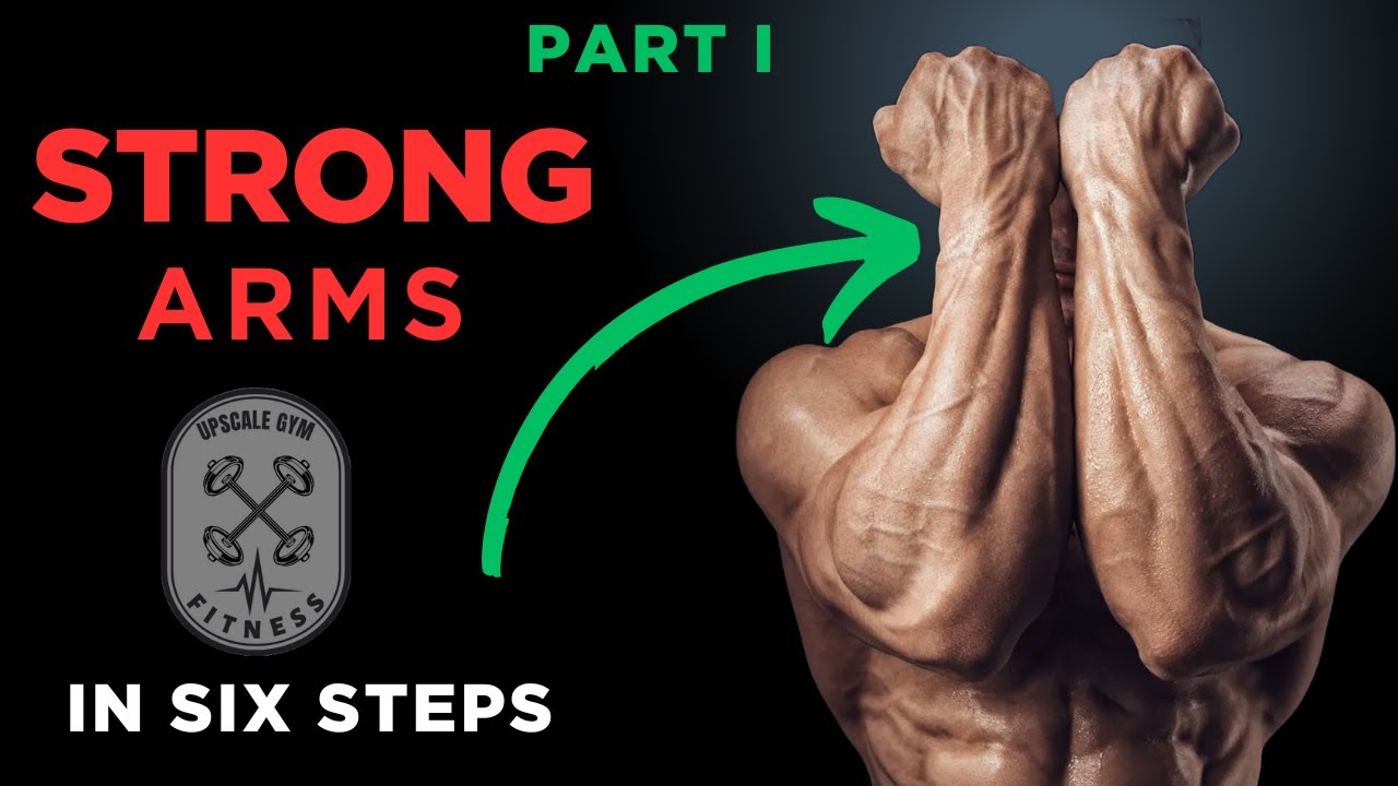Build Strong Arms in 6 Steps: Arms Workout | Part I - YouTube