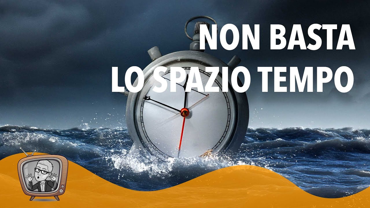 Non basta lo spazio tempo - YouTube