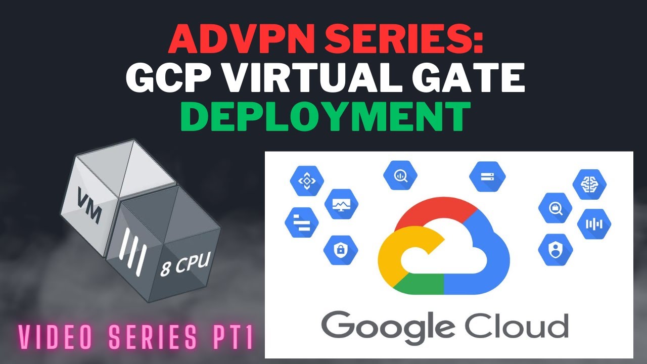 SDWAN/ADVPN Series: Virtual FortiGate Deployment (Google Cloud) - YouTube