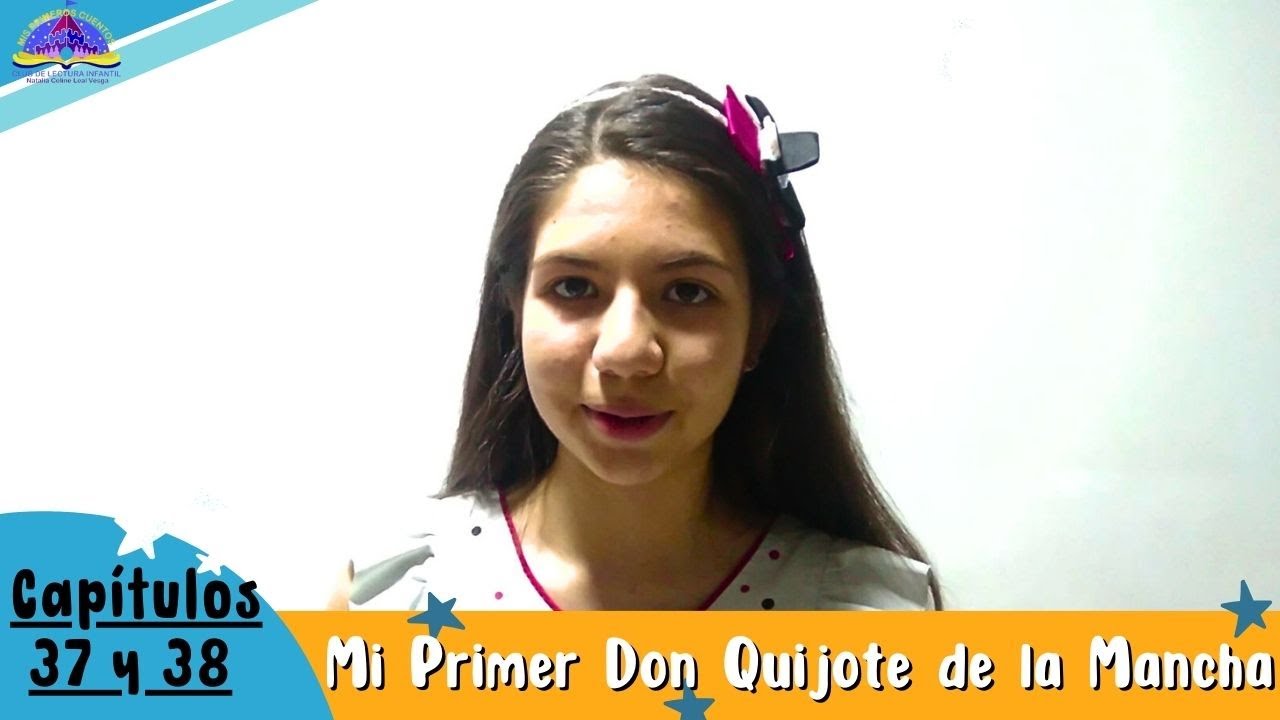 Mi Primer Don Quijote de la Mancha - Capítulos 37 y 38. - YouTube