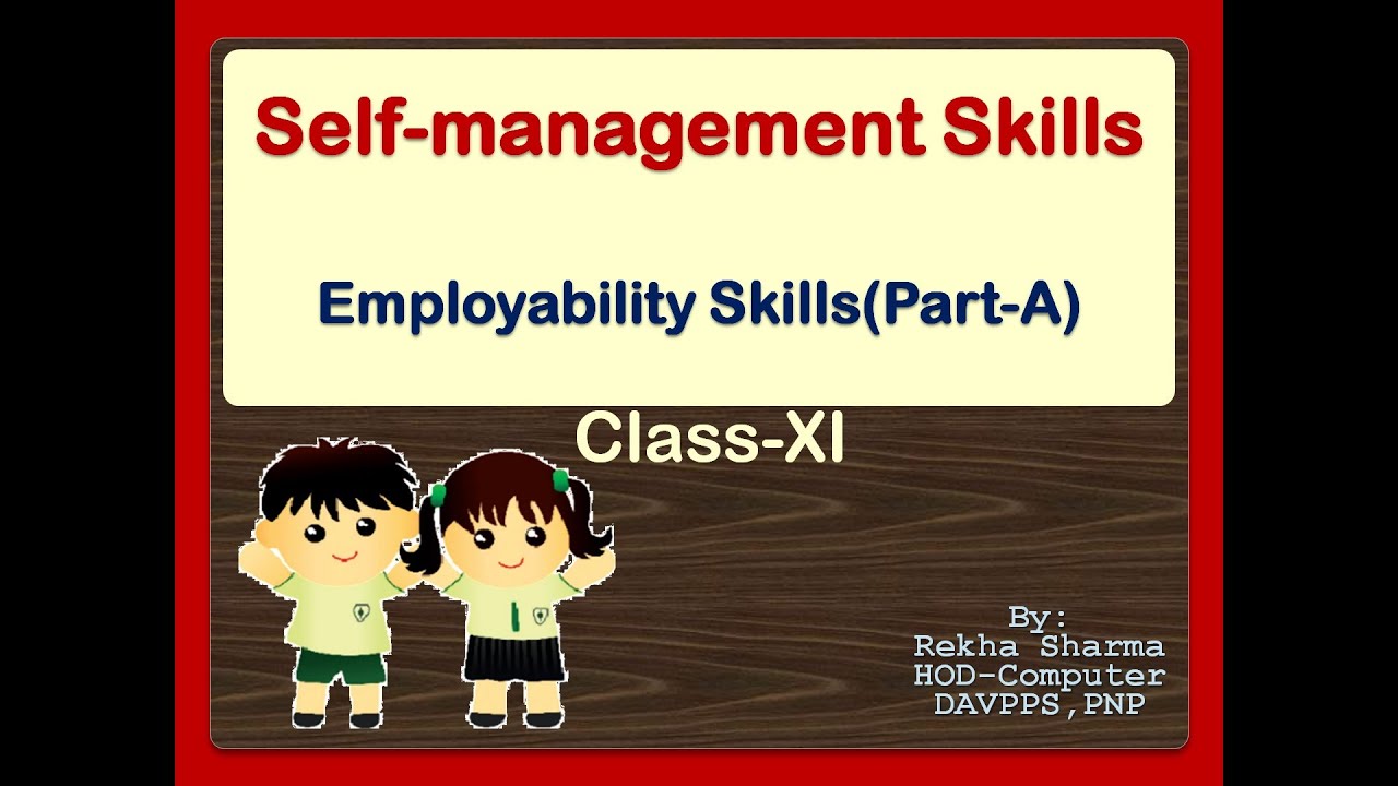 SELF MANAGEMENT SKILLS Class XI Employbility SKills YouTube self-management-skills-class-xi-employbility-skills-youtube