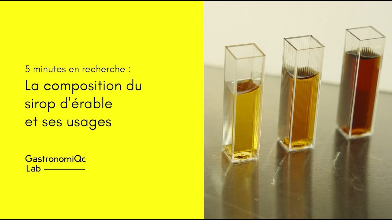5 minutes en recherche: La composition du sirop d'érable et ses usages ...