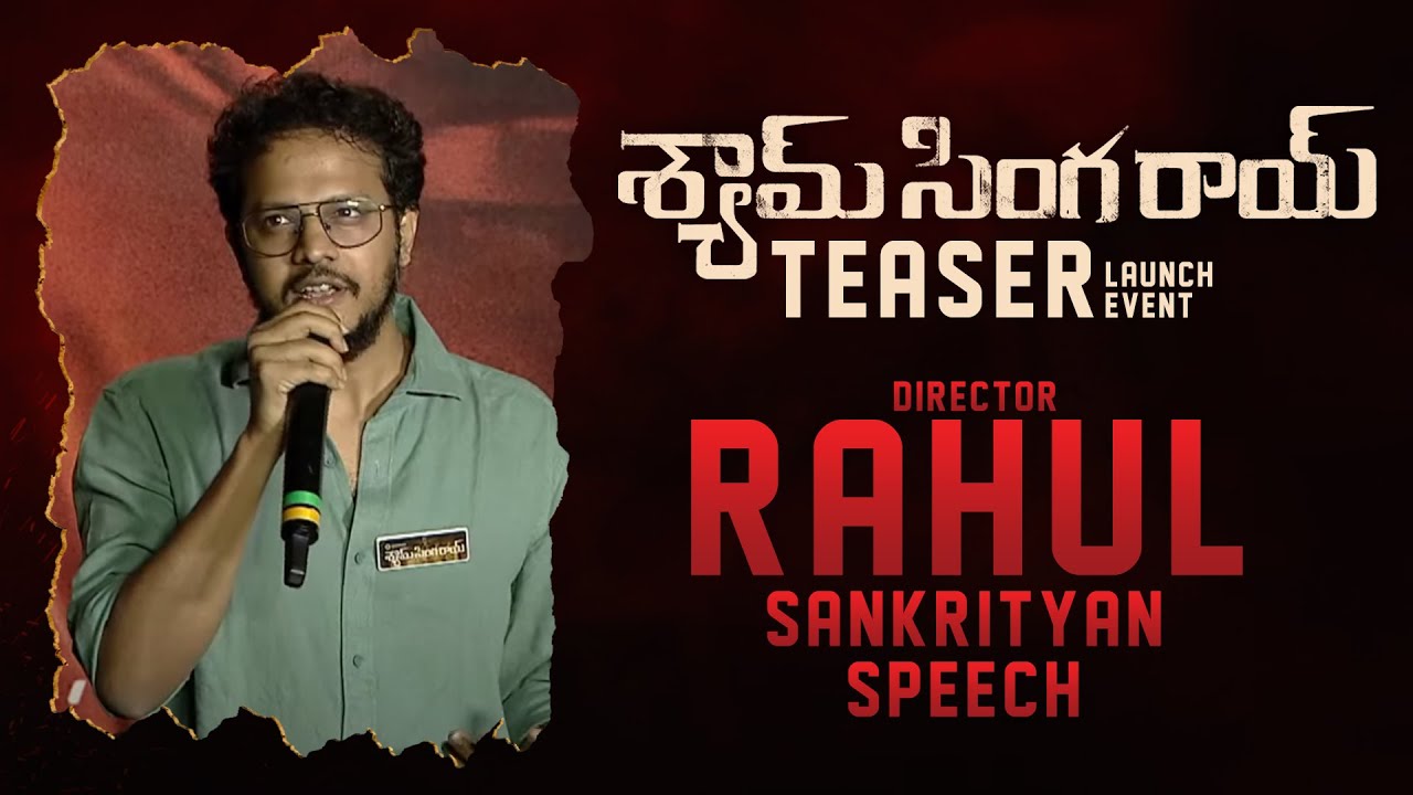 Director Rahul Sankrityan Speech @ Shyam Singha Roy Teaser Launch Event ...