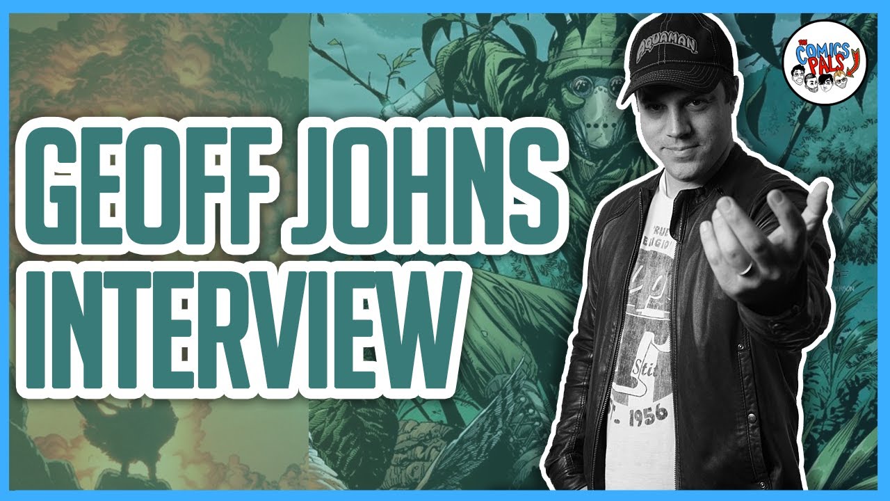 Geoff Johns Interview | The Comics Pals Episode 310 - YouTube