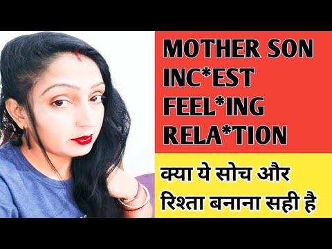 Inc*est relati*onship of mother son / is it right
