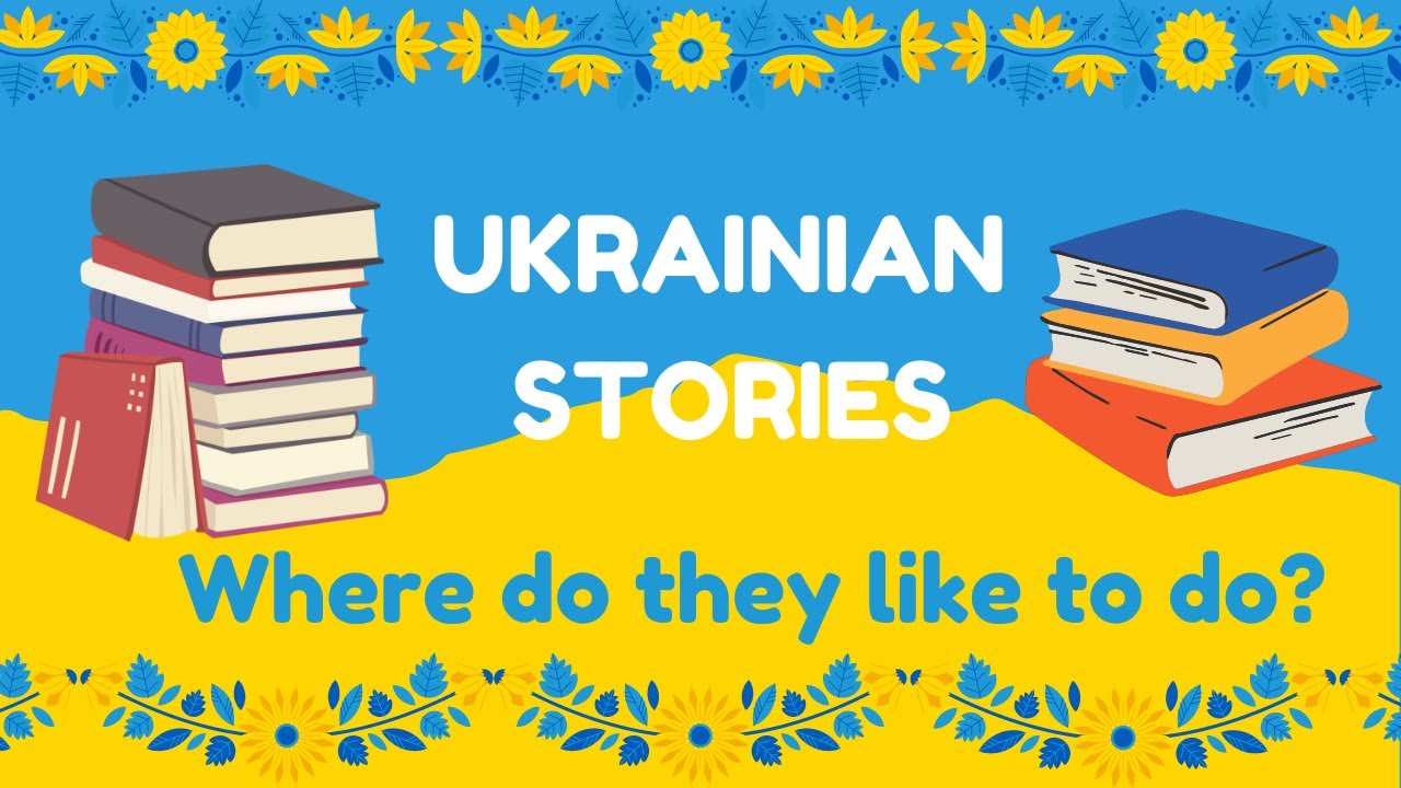 Let's read and translate a simple text in Ukrainian- What do they like ...