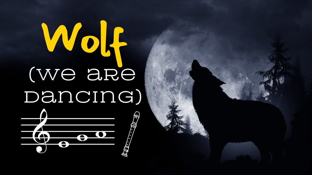 Wolf (We Are Dancing) - for Recorder - YouTube