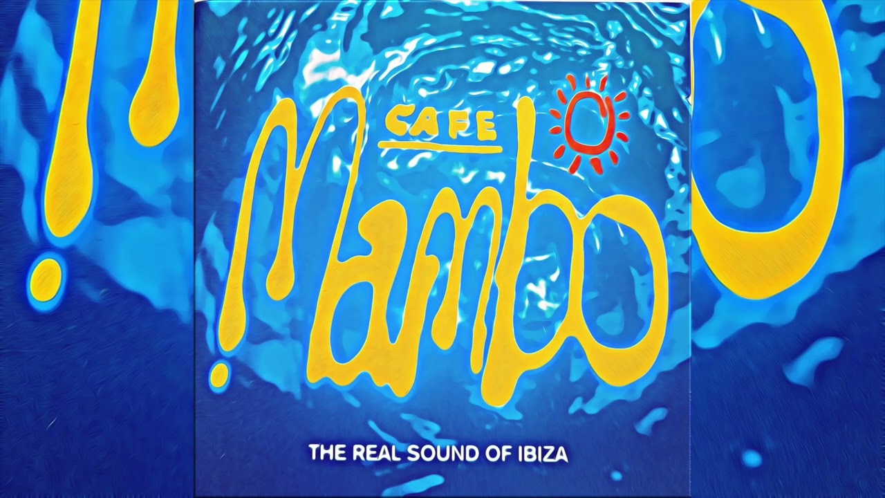 Cafe Mambo The Real Sound of Ibiza [2000] - YouTube