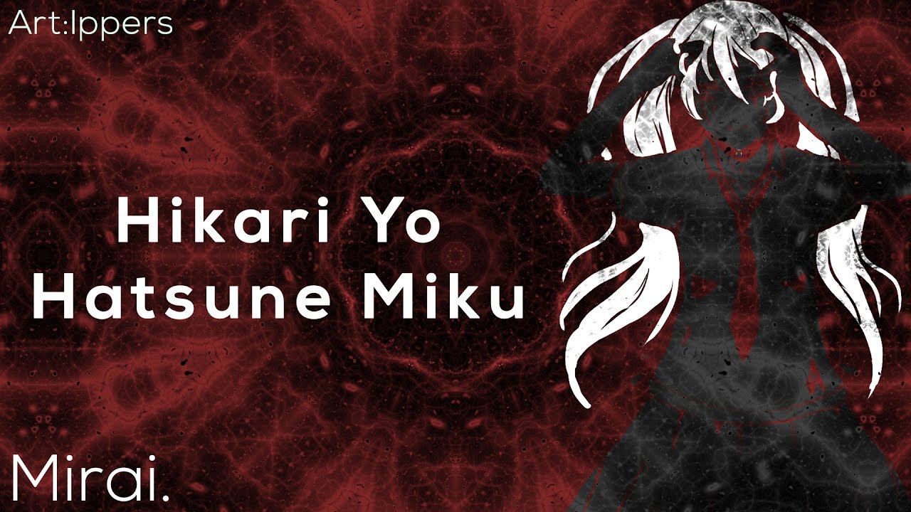 [BETA - Vocaloid] Hikari Yo (feat. Hatsune Miku) - Kikuo - YouTube