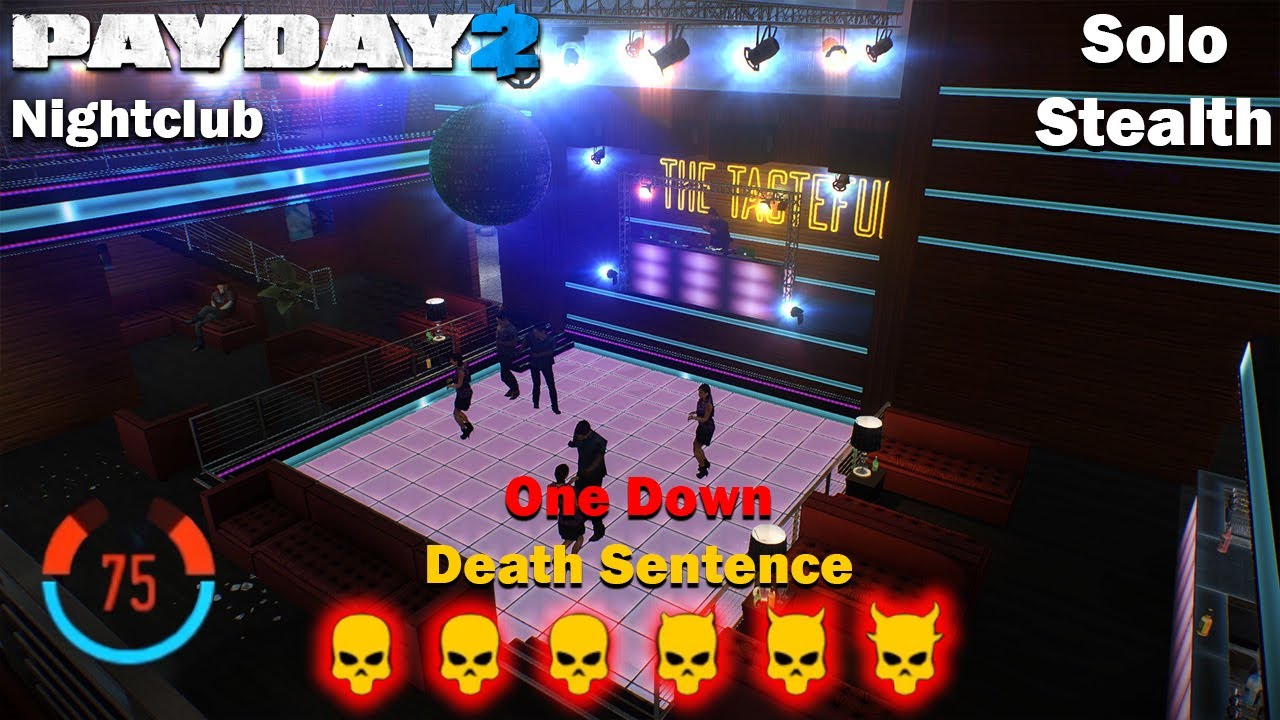 Payday 2 - Nightclub - 75 Detection Risk - DSOD - (SOLO - STEALTH ...