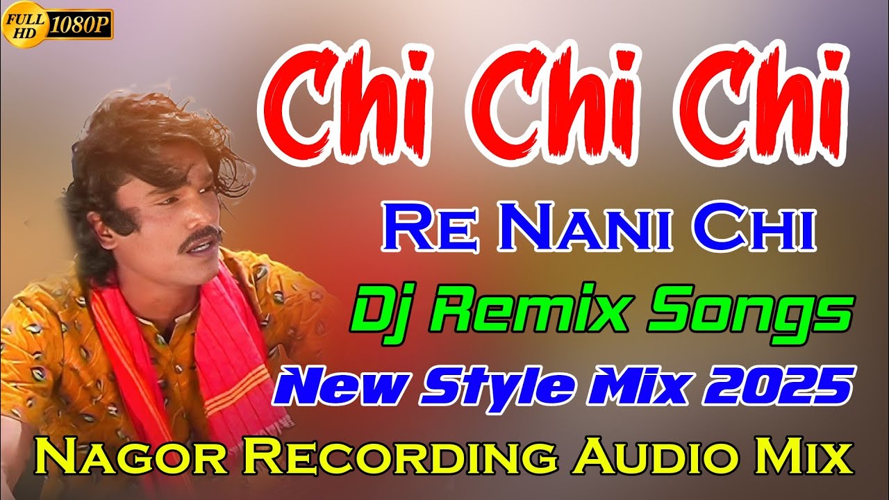Chi Chi Chi Re Nani Chi Dj (Instagram Viral Song Remix) Dj Nagor ...
