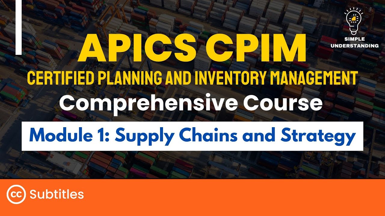 APICS CPIM Module 1 Supply Chains and Strategy Full Course ...