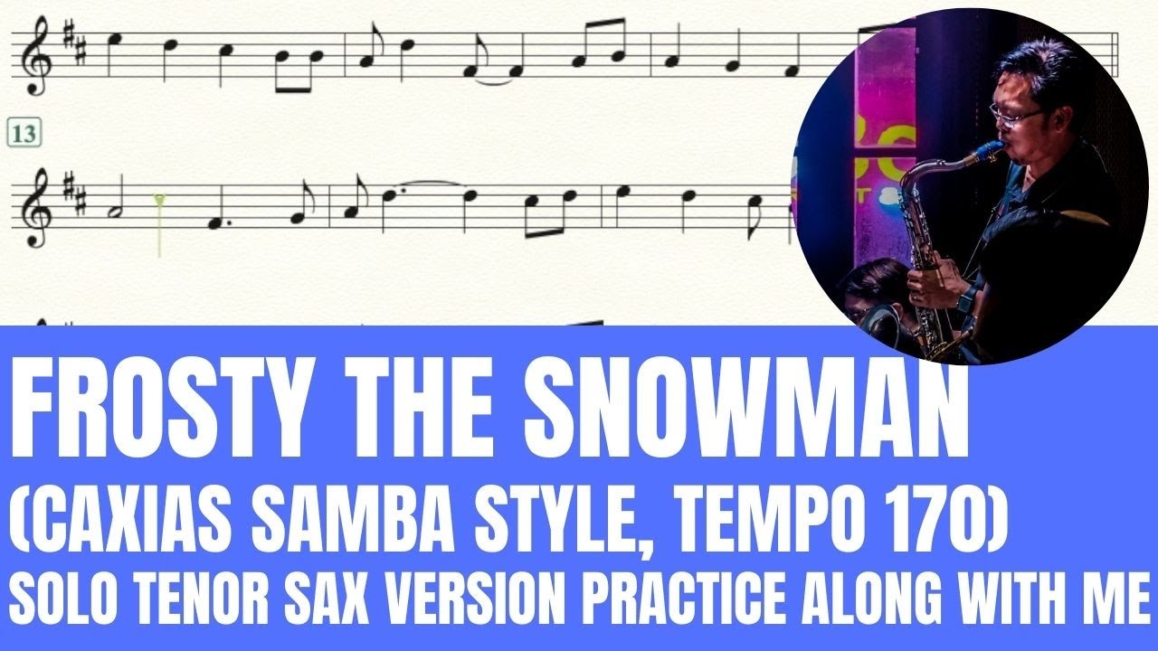 Frosty The Snowman (Casias Samba Style, Tempo 170) - Tenor Sax Sheet ...