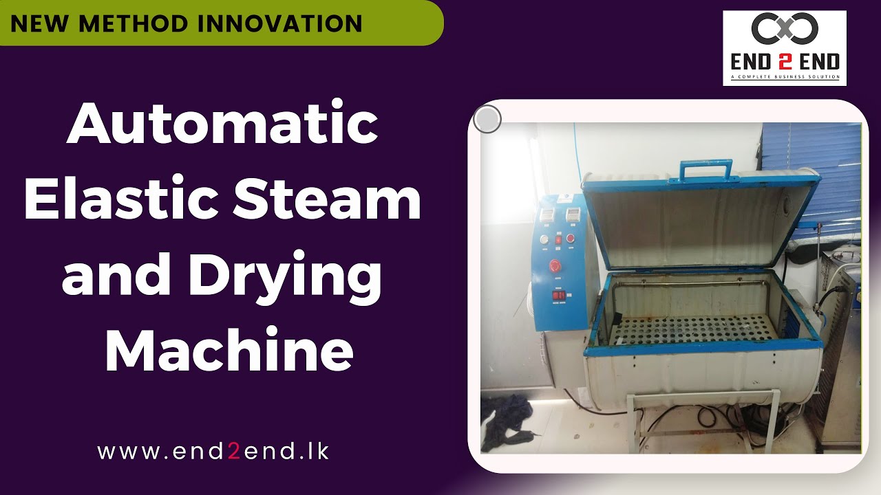 Automatic Elastic Steam and Drying Machine - YouTube