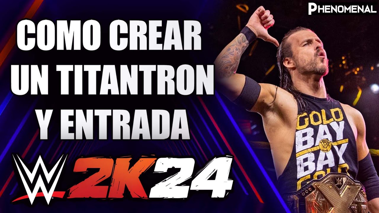 ADAM COLE (NXT) | Como crear un Titantron y Entrada en WWE 2K24 | Tio ...