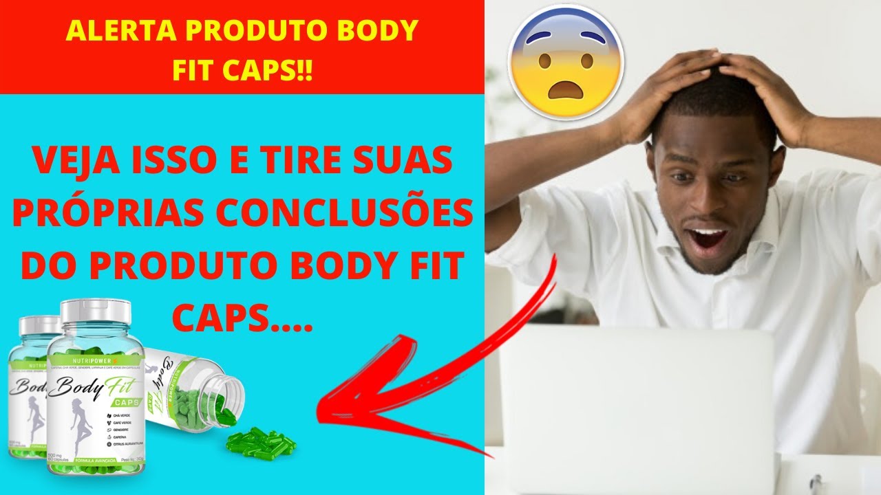 Body fit caps, body fit caps emagrece? body fit caps funciona? body fit ...