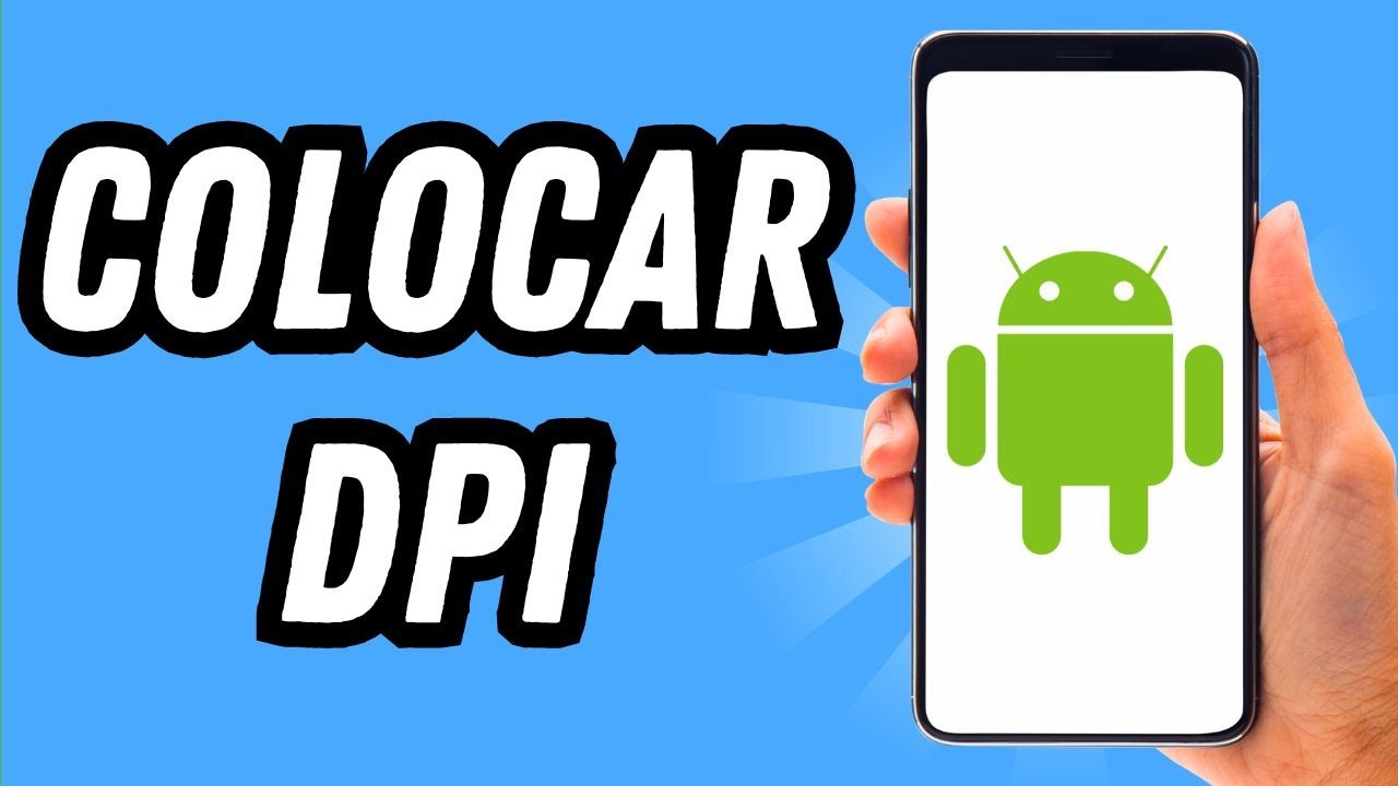 Como colocar DPI no Android (GUIA COMPLETO) - YouTube