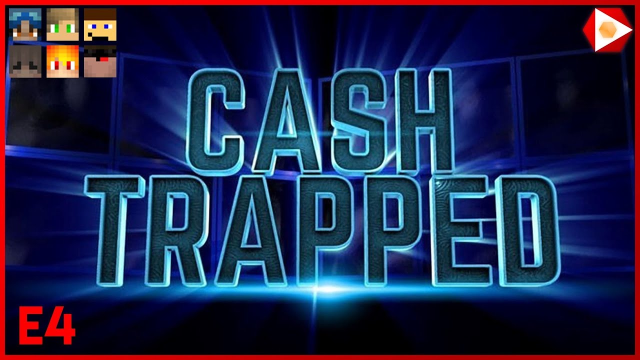 CASH TRAPPED - Emission 4 [Jeu Minecraft] - YouTube