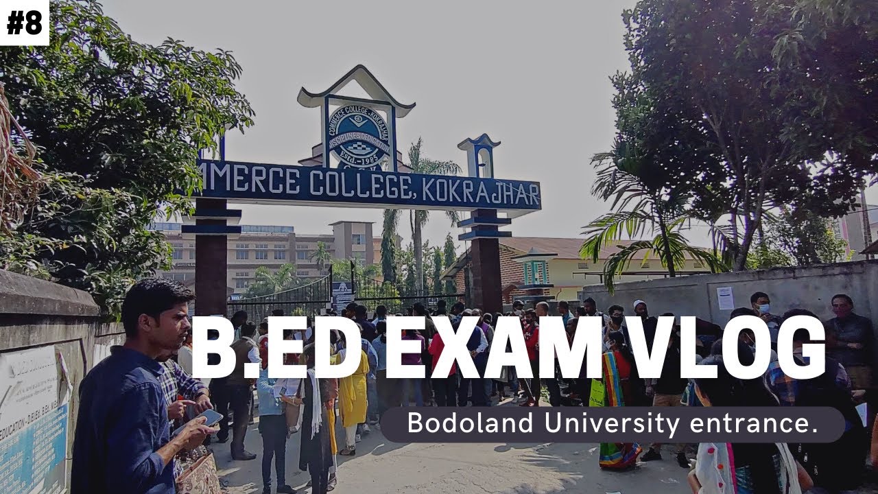 Bodoland University B. Ed entrance | Kokrajhar | Assam. - YouTube