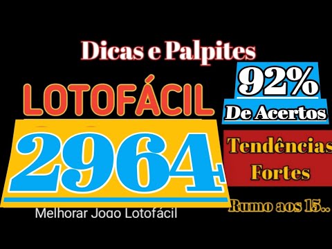 Dicas e Palpites pra LOTOFÁCIL 2964 ( acum. R$ 4.000.000,00 ) 92% De ...