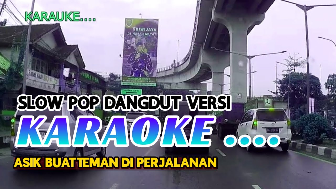 SLOW POP DANGDUT VERSI KARAOKE..... - YouTube