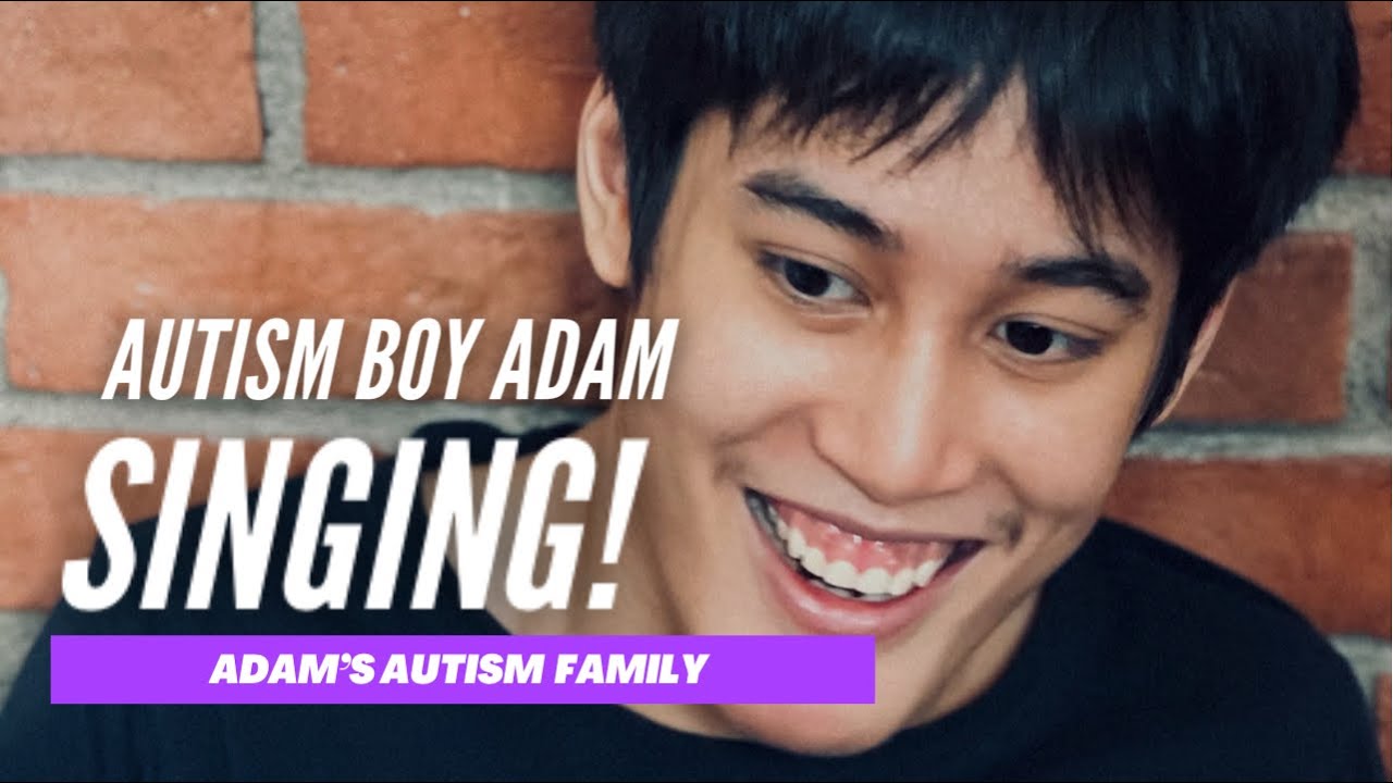 None Verbal Autism Boy Adam Sings @AdamsAutismFamily - YouTube
