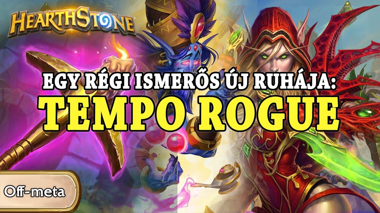 Egy régi ismerős új ruhája: Tempo Rogue - Hearthstone - YouTube