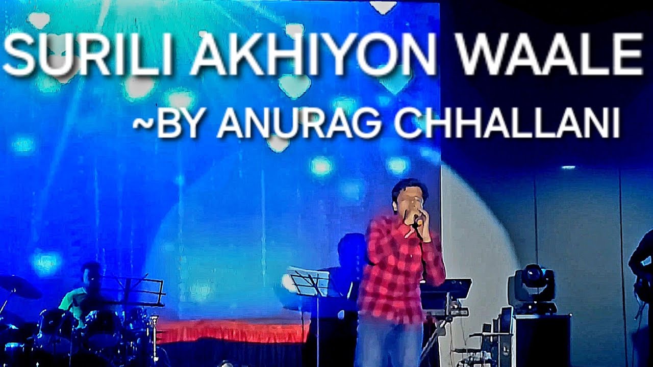 SURILI AKHIYON WALE COVER song by Anurag Chhallani - YouTube