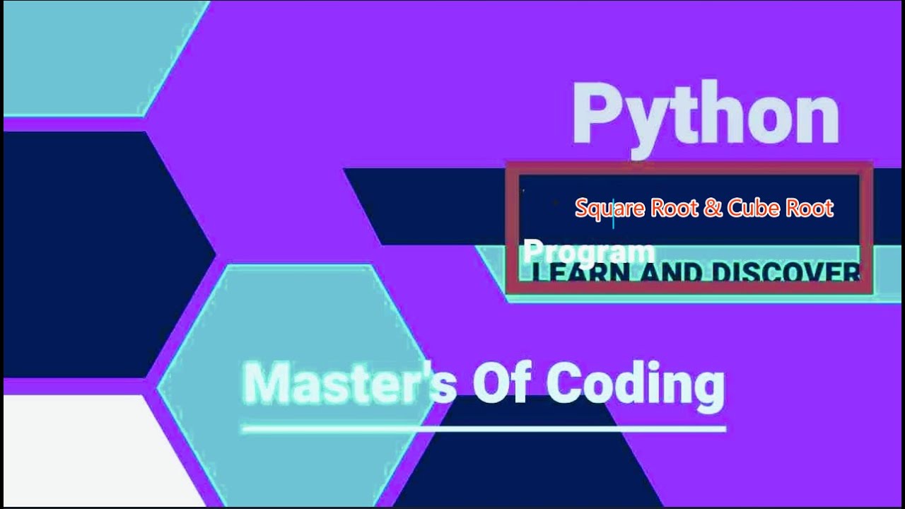 Cube Root And Square Root Program With Math Module In Python 2024 Cube Root And Square Root Program With Math Module In Python 2024