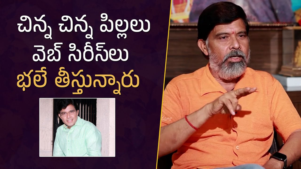 Serial Actor Chalapathi Raju About Web series And About Young Film ...