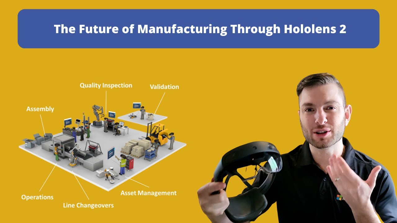 The Future of Manufacturing Through Hololens 2 - YouTube