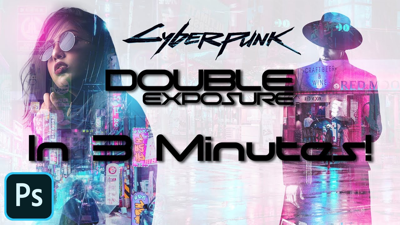CYBERPUNK Double Exposure Effect IN 3 MINUTES | PHOTOSHOP TUTORIAL ...