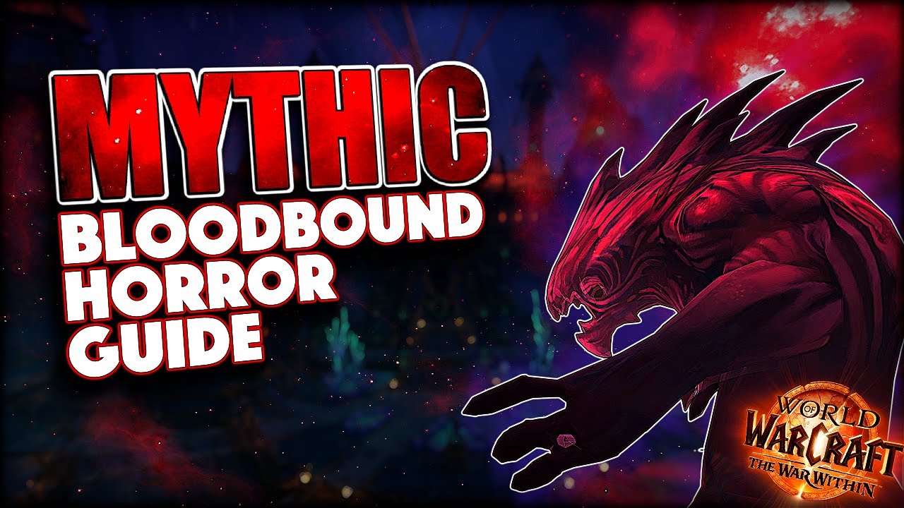 Mythic Bloodbound Horror Guide - Everything you need to know | Nerub'ar ...