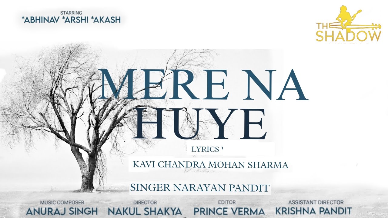 Mere Na Huye || Tum Mere na huye || The Shadow - YouTube