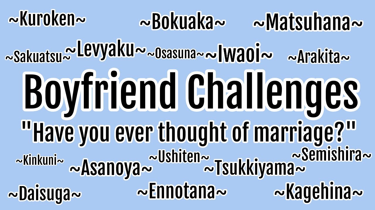 Boyfriend Challenges || "Have you ever thought of marriage?" - YouTube