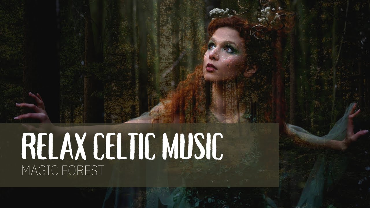 Relax Celtic Music Elf Magic Forest Fantasy Music Instrumental Relaxing Youtube