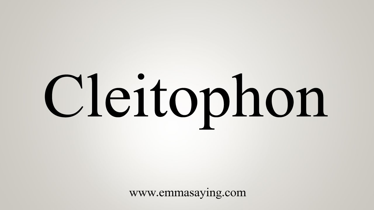 How To Say Cleitophon - YouTube